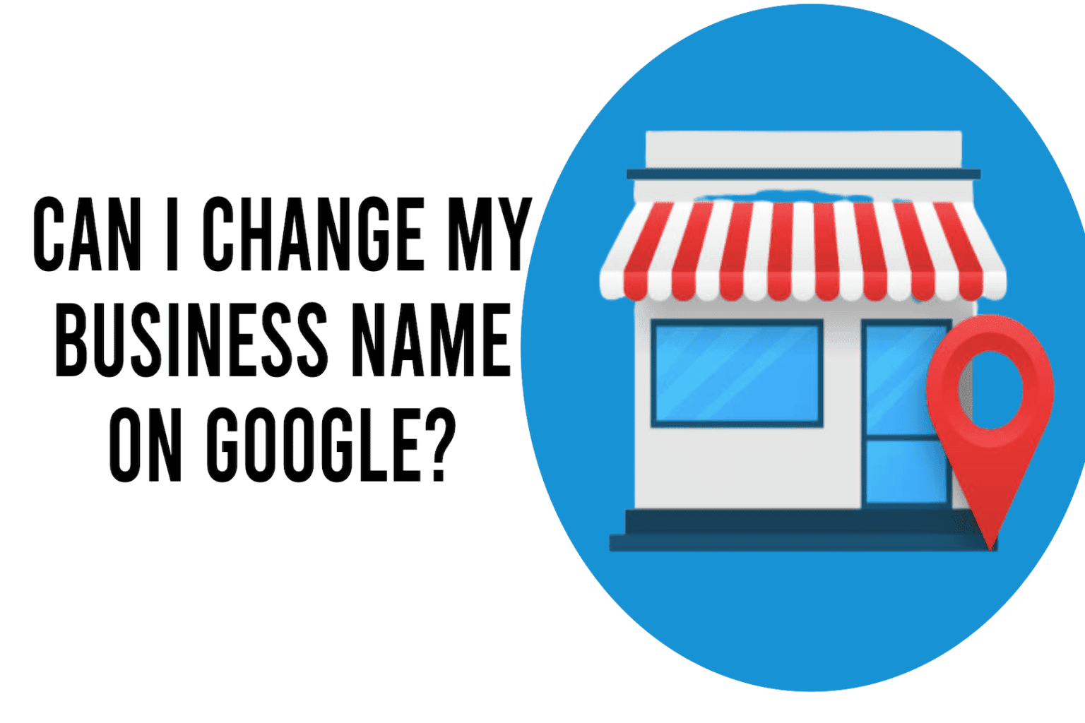 Can I Change My Business Name On Google Reviewgrower