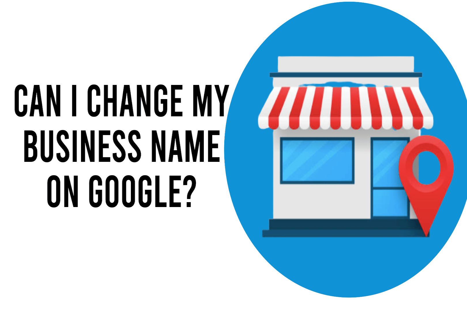 Can I Change My Business Name On Google Reviewgrower